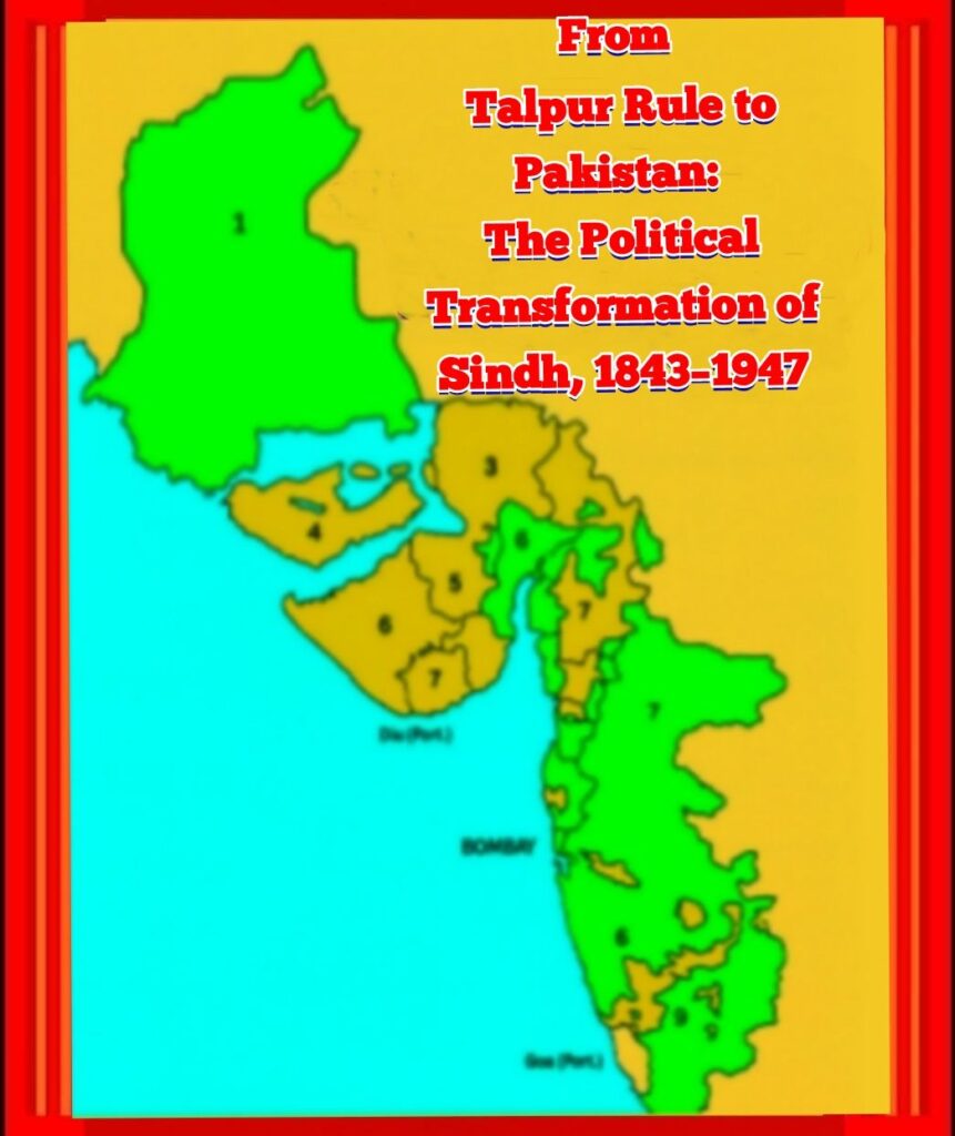From Talpur Rule to Pakistan: The Political Transformation of Sindh ...